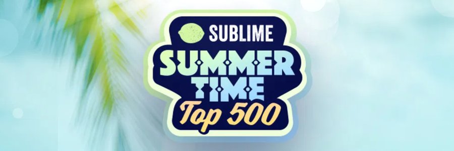 Sublime Summertime Top 500: De Ultieme Soundtrack voor Zomerse Vibes