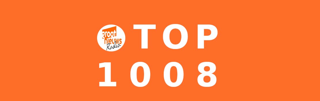 Groot Nieuws Radio Top 1008: De lijst van 2021 - Hitnoteringen